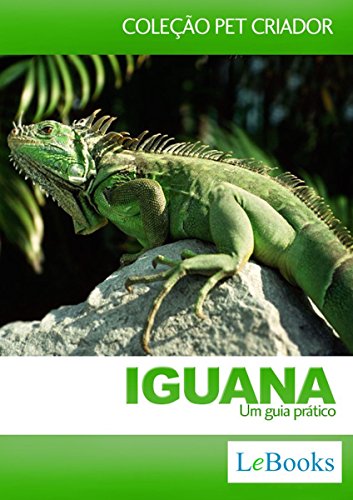 Iguana: Um Guia prático - LeBooks